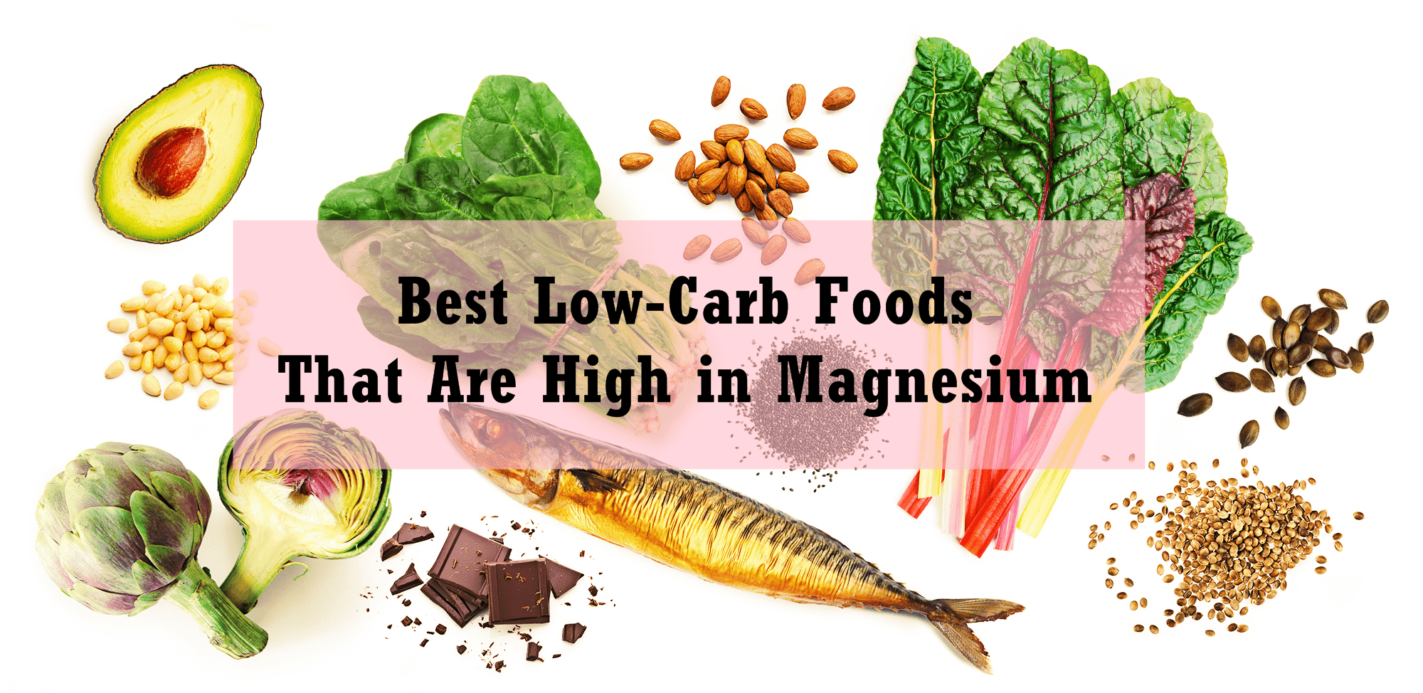 Best 10 Low-Carb Foods That Are High in Magnesium - Diet keto